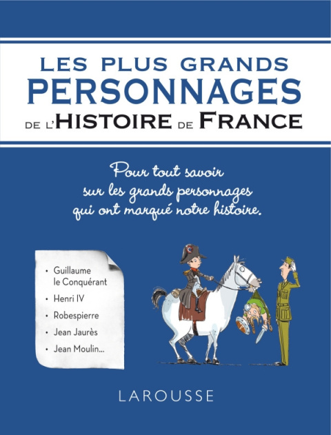 Les plus grands personnages histoire France > Larousse